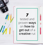 7 tested and proven ways to get out of a creative rut. | LOOK WHAT I ...