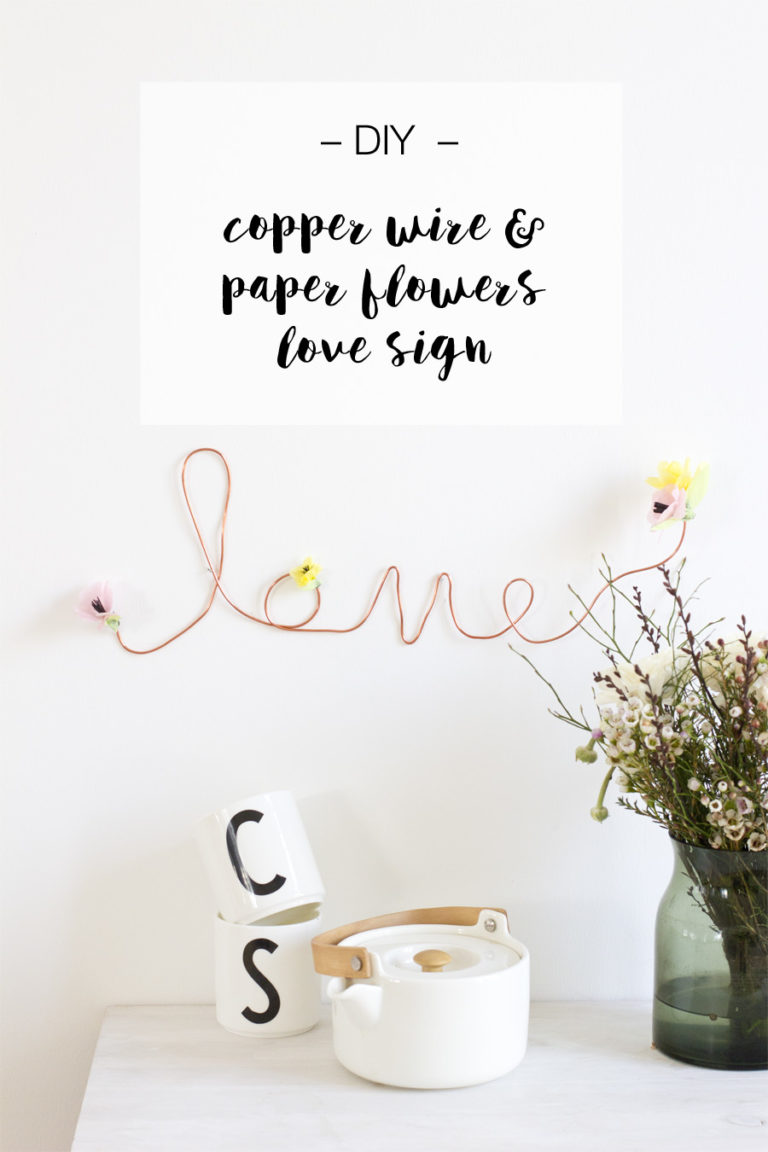 Copper wire love sign with paper flowers | LOOK WHAT I MADE ...
